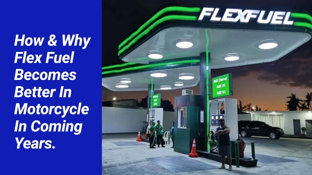 How & Why flex fuel becomes better in Motorcycles in coming years ...